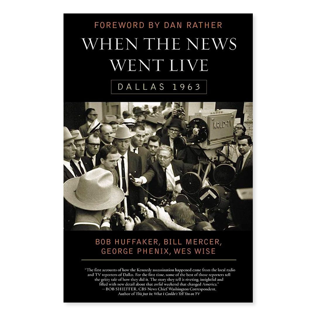 When the News Went Live: Dallas 1963 – The Sixth Floor Museum at Dealey ...